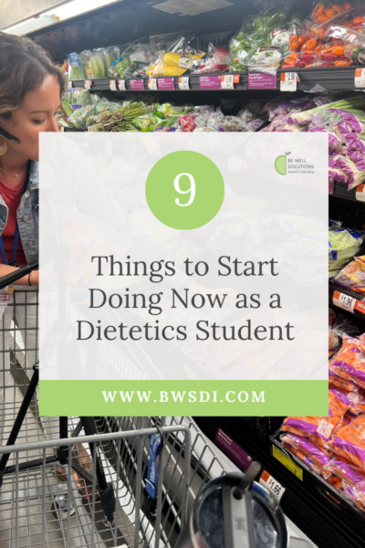 9 Things to Start Doing Now as a Dietetics Student: A Guide for Future ...